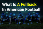 What is a Fullback in American Football: The Key to Power and Versatility