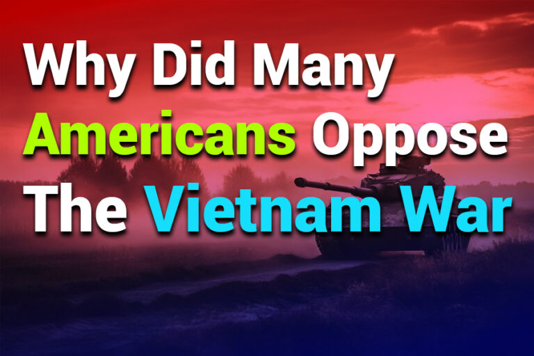 Why Did Many Americans Oppose the Vietnam War? Key Reasons Explained